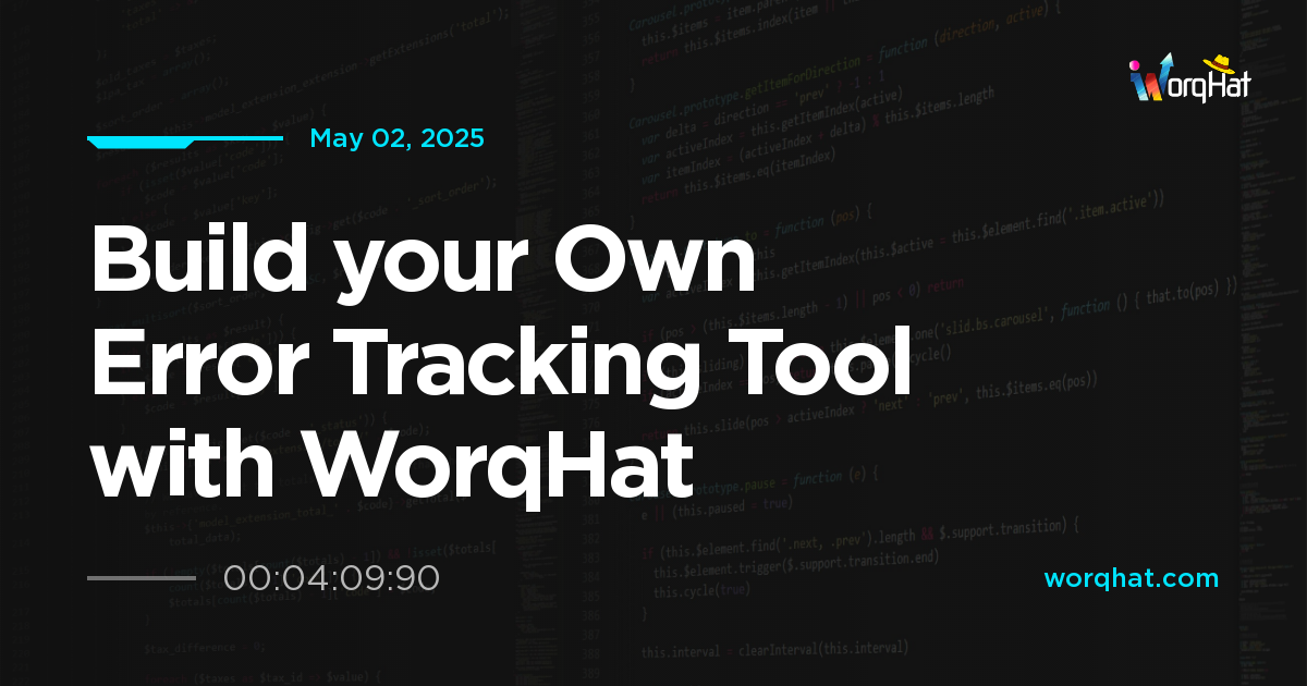 Build your Own Error Tracking Tool with WorqHat